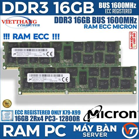 Ram Server Registered Ecc Micron Ddr3 16gb 2rx4 Bus 1600mhz Cho X79 X99