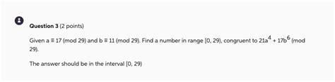 Solved Question 3 2 ﻿pointsgiven A 17mod29 ﻿and