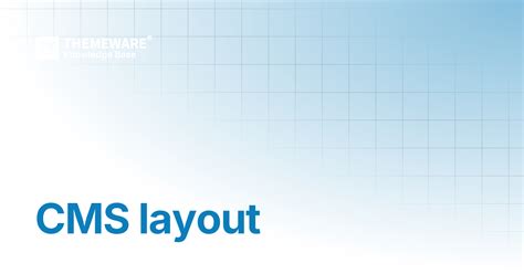 Cms Layout Themeware® Knowledge Base