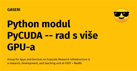 Python Modul Pycuda Rad S Više Gpu A Gaseri