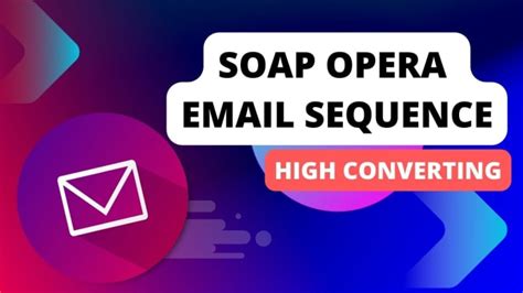 write a high converting email marketing soap opera sequence by