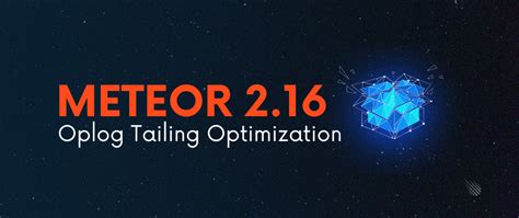 Meteor 216 And Oplog Tailing Optimization Dev Community