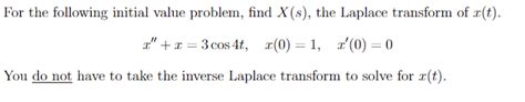 Solved For The Following Initial Value Problem Find Xs