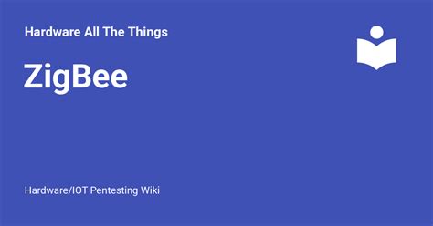 Zigbee Hardware All The Things