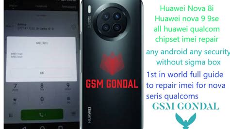 Huawei Nova 8i Imei Repair Imei Null Fix All Huawei Qualcom Devices Repair Imei Done 100 Tested