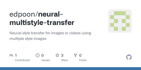 Github Edpoonneural Multistyle Transfer Neural Style Transfer For Images Or Videos Using