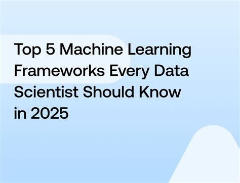 Codexteam Blog Top 5 Machine Learning Frameworks Every Data Scientist Should Know In 2025