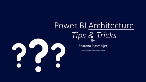 Power BI Architecture Tips Tricks By Sharona Plasmeijer PPT