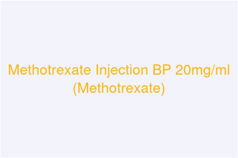 Methotrexate Injection Bp 20mg Ml Methotrexate