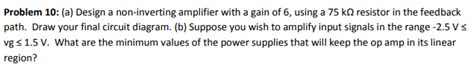 Solved Problem A Design A Non Inverting Amplifier With Chegg