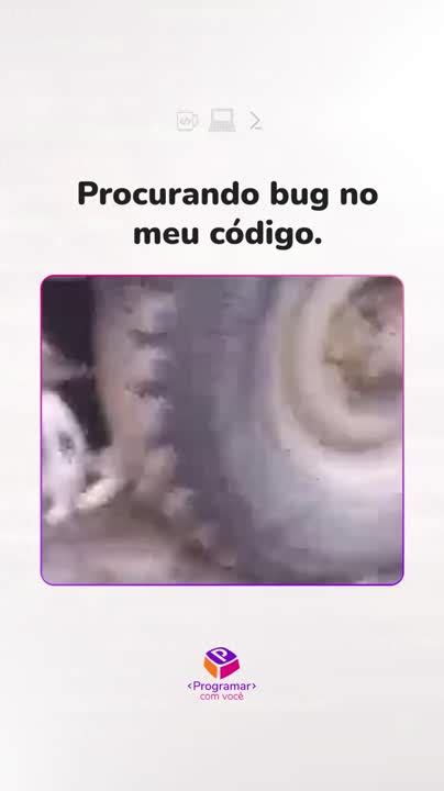vc bug no vídeo programar com você posted on the