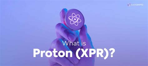 What Is Proton Chain Xpr The User Friendly Crypto Explained Easy Crypto