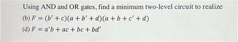 solved using and and or gates find a minimum two level