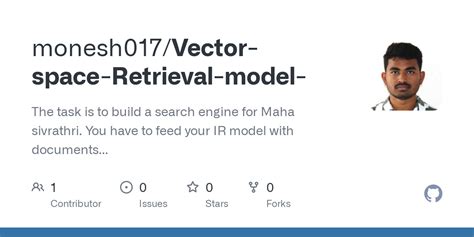 Github Monesh017 Vector Space Retrieval Model The Task Is To Build A Search Engine For Maha