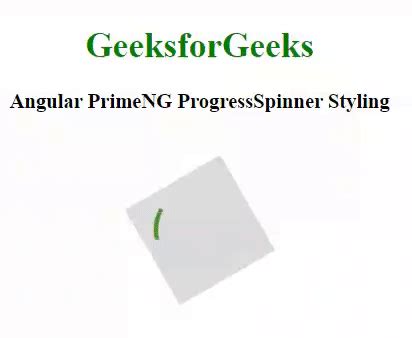 Angular PrimeNG ProgressSpinner Styling GeeksforGeeks