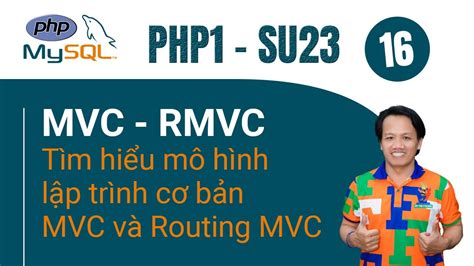 Tìm Hiểu Mô Hình Lập Trình Mvc Và Routing Mvc Youtube