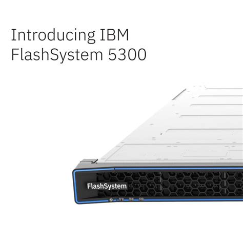 Ibm Presenta El Nuevo Flashsystem 5300 🙌 Infotech