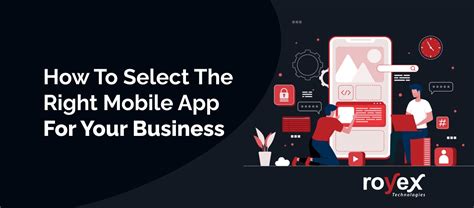 How To Select The Right Mobile App For Your Business