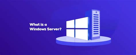 What Is Windows Server And Its History What Is Windows Server Used For