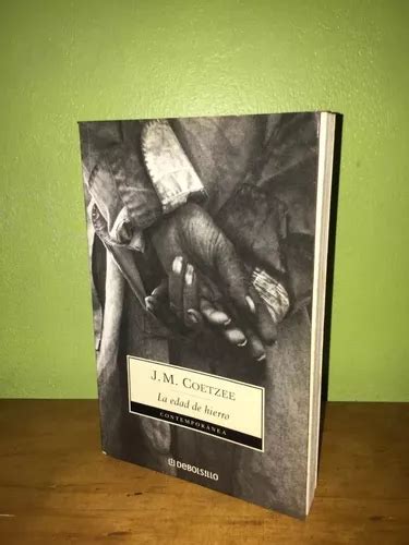 Libro La Edad De Hierro De Jm Coetzee Mercadolibre