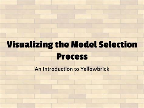visualizing the model selection process ppt
