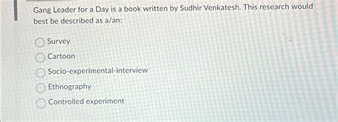 Solved Gang Leader For A Day Is A Book Written By Sudhir