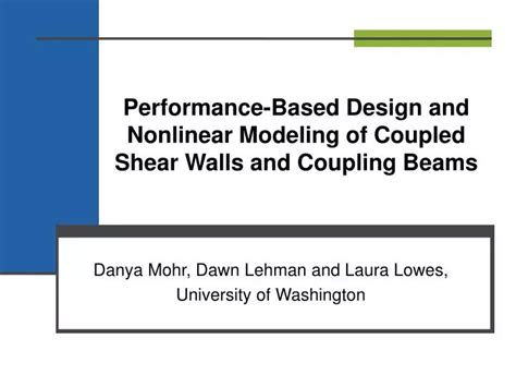 Ppt Performance Based Design And Nonlinear Modeling Of Coupled Shear