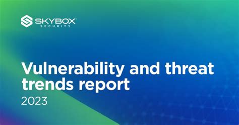 Skybox Security On Linkedin Vulnerability And Threat Trends Report