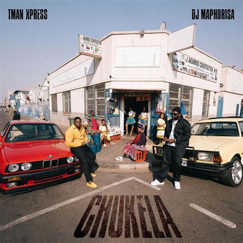 Chukela By Dj Maphorisa And Tman Xpress Listen On Audiomack