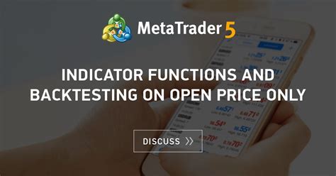 Indicator Functions And Backtesting On Open Price Only Indices Mql4