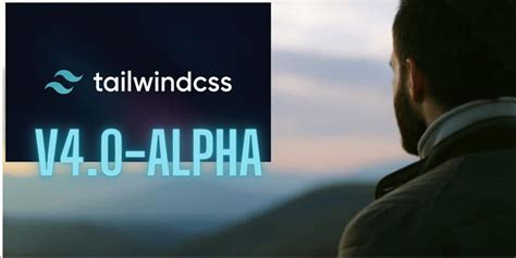 Nir Argil On Linkedin Tailwind Css V40 Alpha A Revolution Unveiled