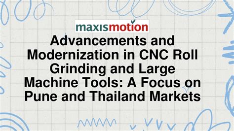 ppt advancements and modernization in cnc roll grinding and large