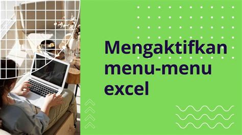 Mengaktifkan Menu Pada Microsoft Excel Halaman 1