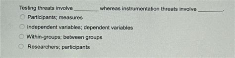 Solved Testing Threats Involve ﻿whereas Instrumentation