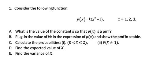 Solved Consider The Following Function P X K X X Chegg