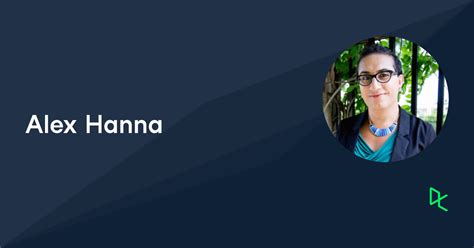 Alex Hanna Computational Social Scientist