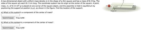Solved A Two Dimensional Object With Uniform Mass Density Is