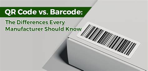 Qr Code Vs Barcode The Differences Every Manufacturer Should Know Blog Industrial