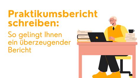 Praktikumsbericht Schreiben So Gelingt Die Arbeit