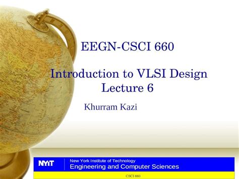 Ppt Csci 660 Eegn Csci 660 Introduction To Vlsi Design Lecture 6