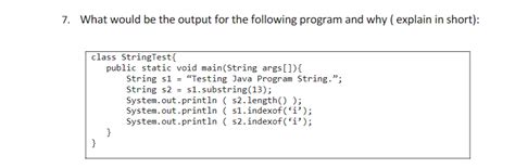 Solved 7 What Would Be The Output For The Following Program