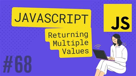 Javascript Tutorial Returning Multiple Values Youtube