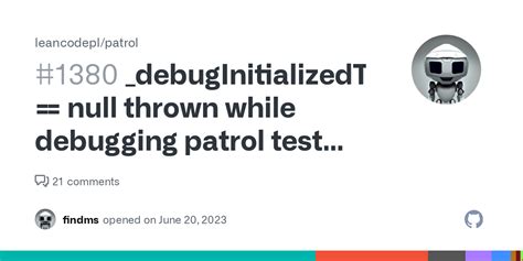 Debuginitializedtype Null Thrown While Debugging Patrol Test And App Stuck On Splash Screen