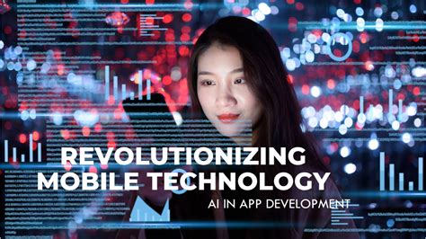 Ai In App Development Revolutionizing Mobile Technology