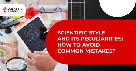 Scientific Style And Its Peculiarities How To Avoid Common Mistakes