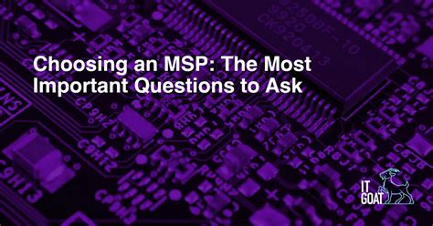 Choosing An Msp The Most Important Questions To Ask It Goat
