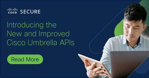 introducing the new and improved cisco umbrella apis cisco umbrella
