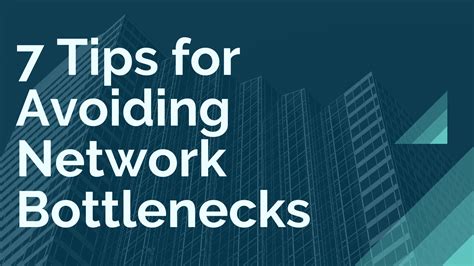 Tips For Avoiding Network Bottlenecks Orion Networks