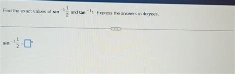 Solved Find The Exact Values Of Sin 112 ﻿and Tan 11
