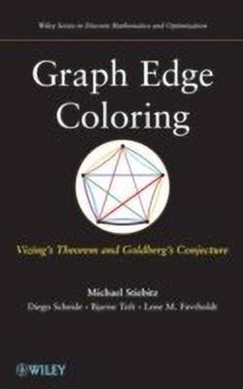 Graph Edge Coloring Vizings Theorem And Goldbergs Conjecture Buy Graph Edge Coloring